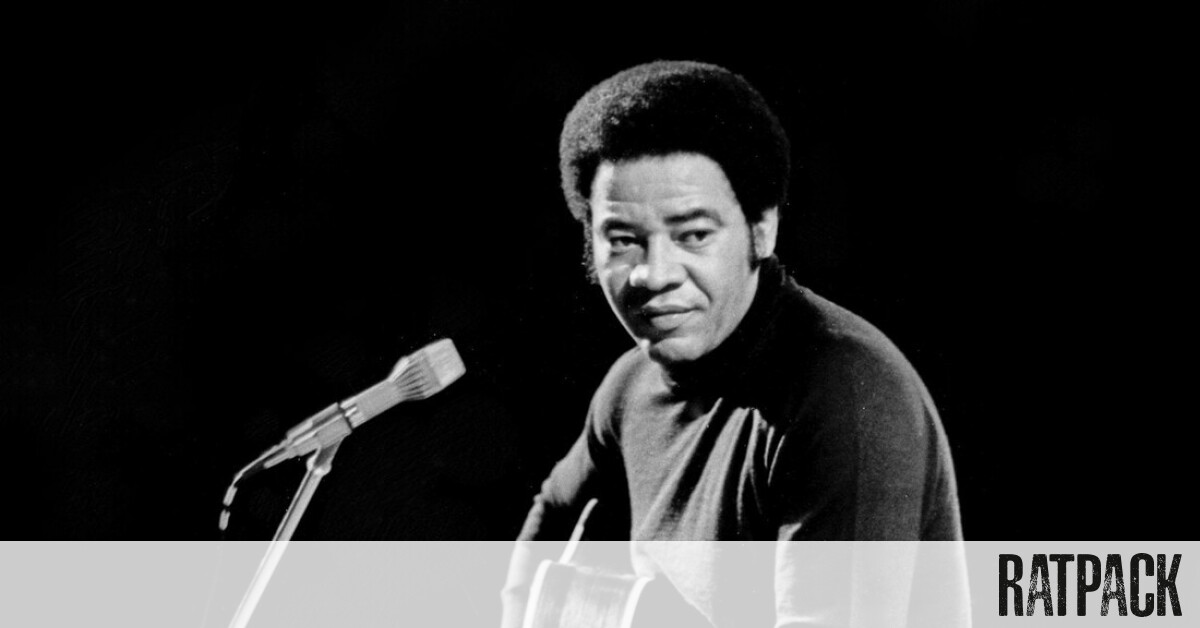 O Bill Withers ήταν πάντα εκεί όταν τον χρειαζόσουν - RatPack.gr